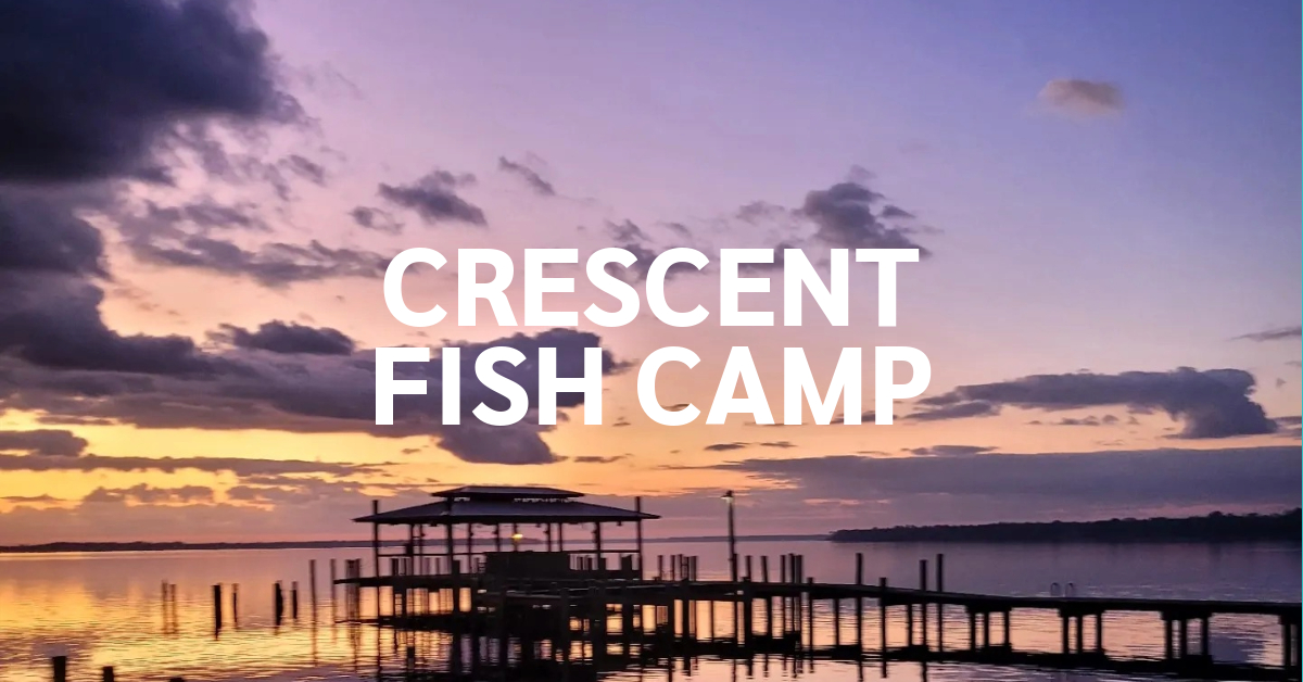 Crescent Fish Camp | Visit Welaka, Florida